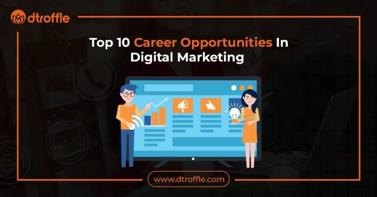 Top 10 Career Opportunities In Digital Marketing