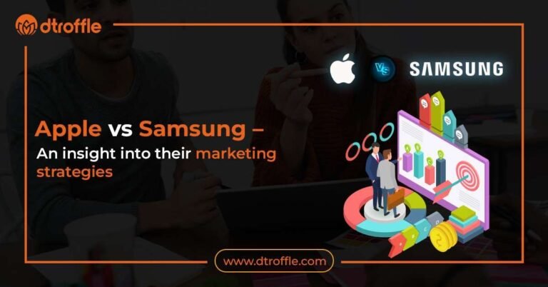 Apple vs Samsung – An insight into their marketing strategies